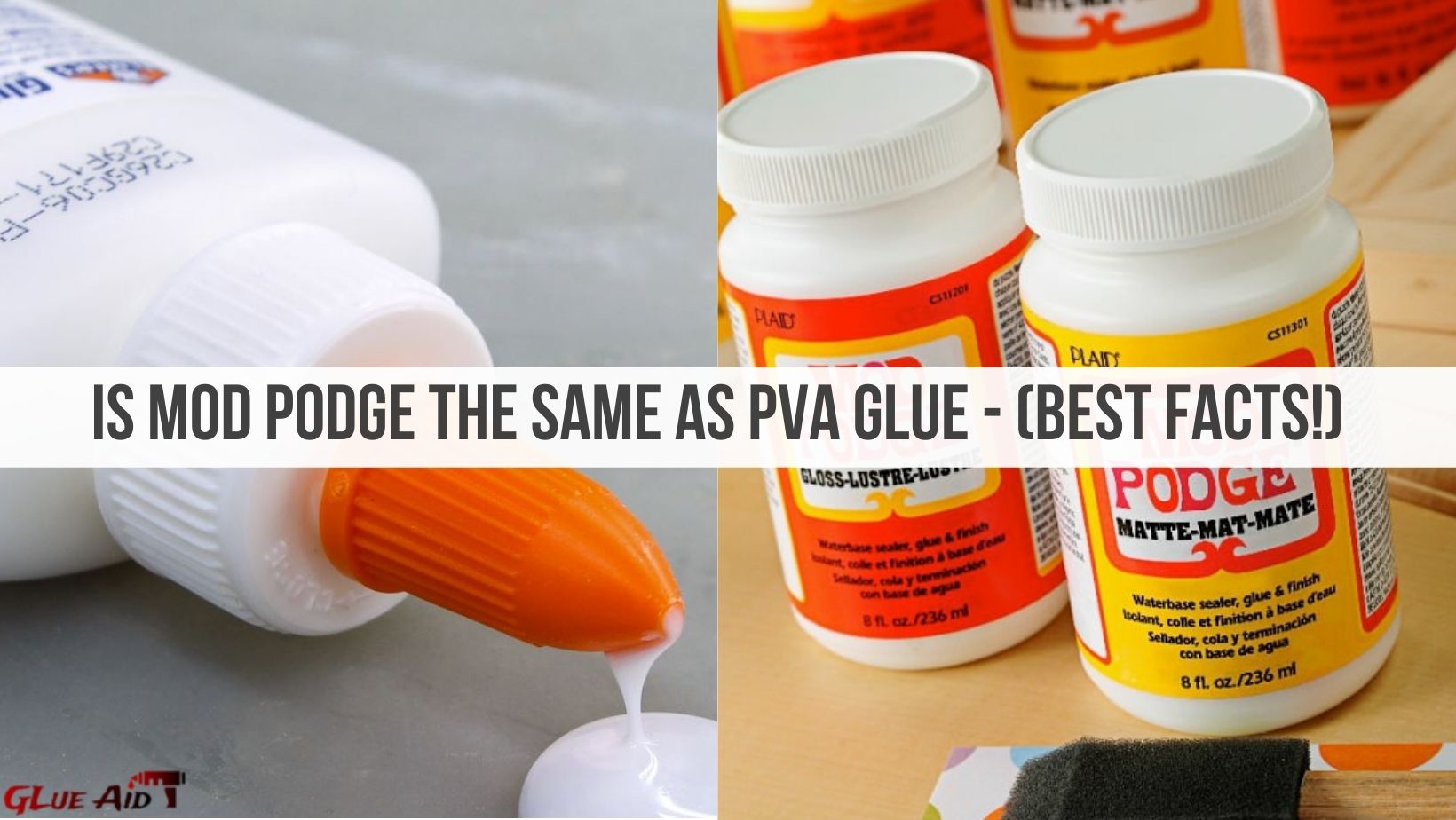 Is Mod Podge The Same As PVA Glue Best Facts 